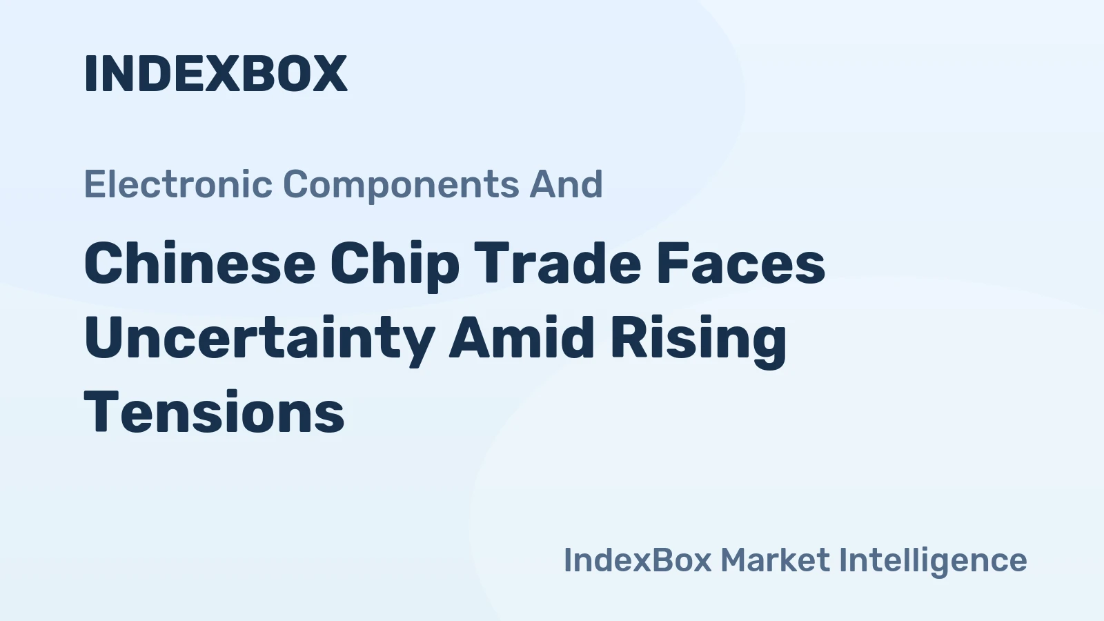 Chinese Chip Trade Faces Uncertainty Amid Rising Tensions