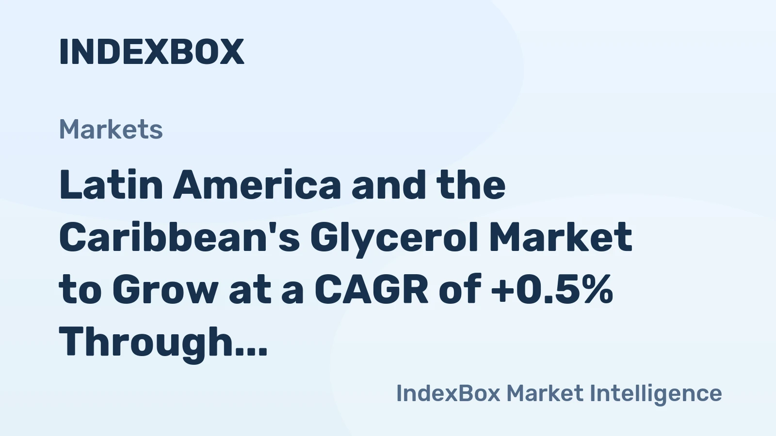 Latin America and the Caribbean's Glycerol Market to Grow at a CAGR of +0.5% Through 2035