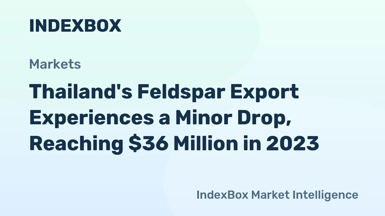Thailand's Feldspar Export Experiences a Minor Drop, Reaching $36 Million in 2023