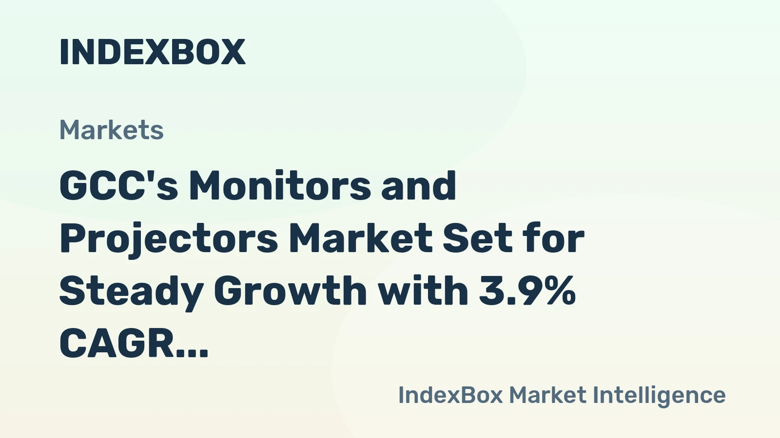 GCC's Monitors and Projectors Market Set for Steady Growth with 3.9% CAGR in Value