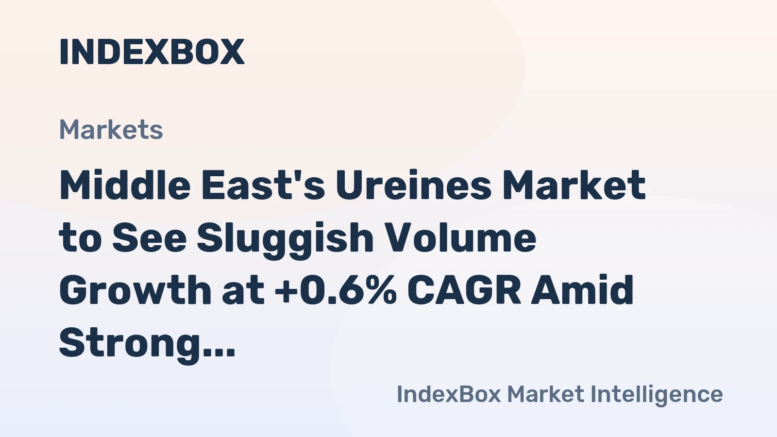 Middle East's Ureines Market to See Sluggish Volume Growth at +0.6% CAGR Amid Strong Value Gains