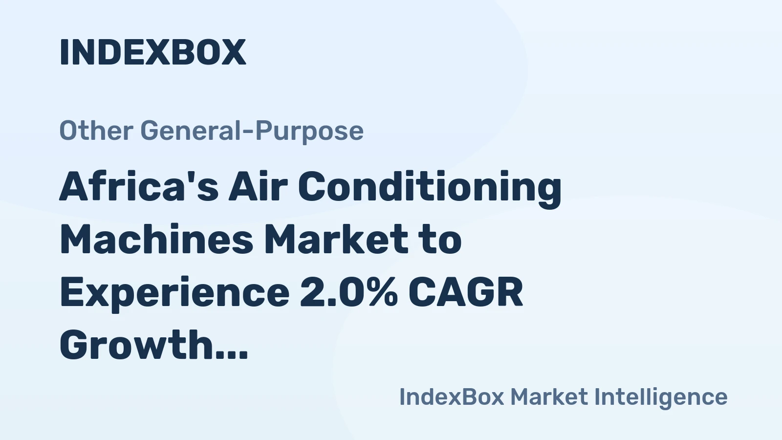 Africa's Air Conditioning Machines Market to Experience 2.0% CAGR Growth Through 2035