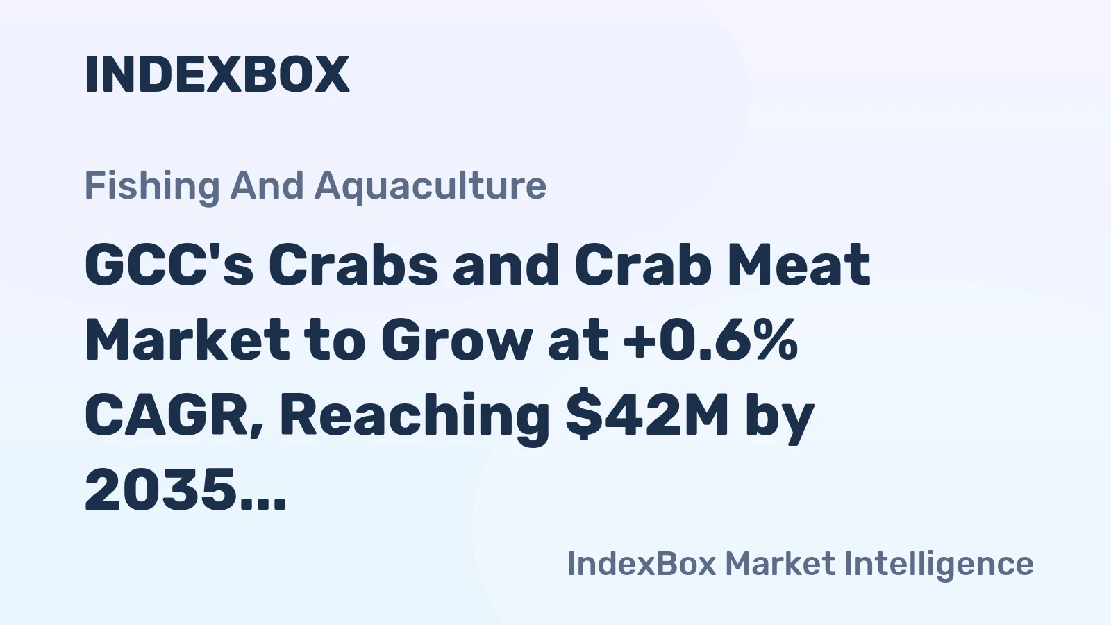 GCC's Crabs and Crab Meat Market to Grow at +0.6% CAGR, Reaching $42M by 2035