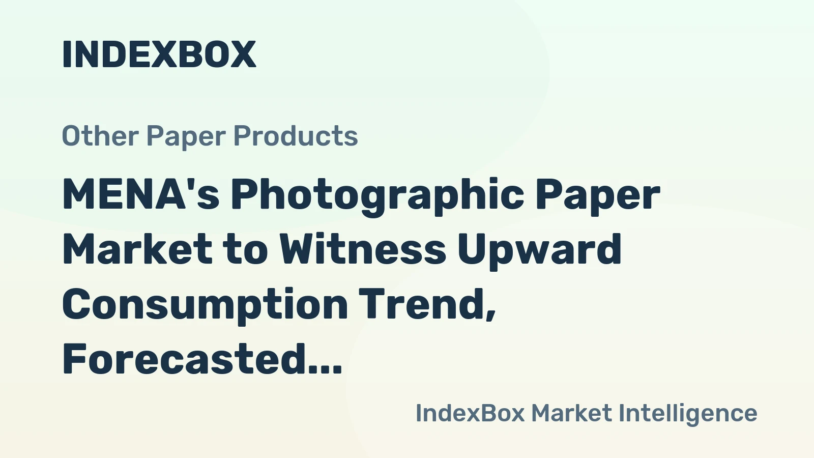 MENA's Photographic Paper Market to Witness Upward Consumption Trend, Forecasted to Reach 7M Square Meters and $52M by 2035