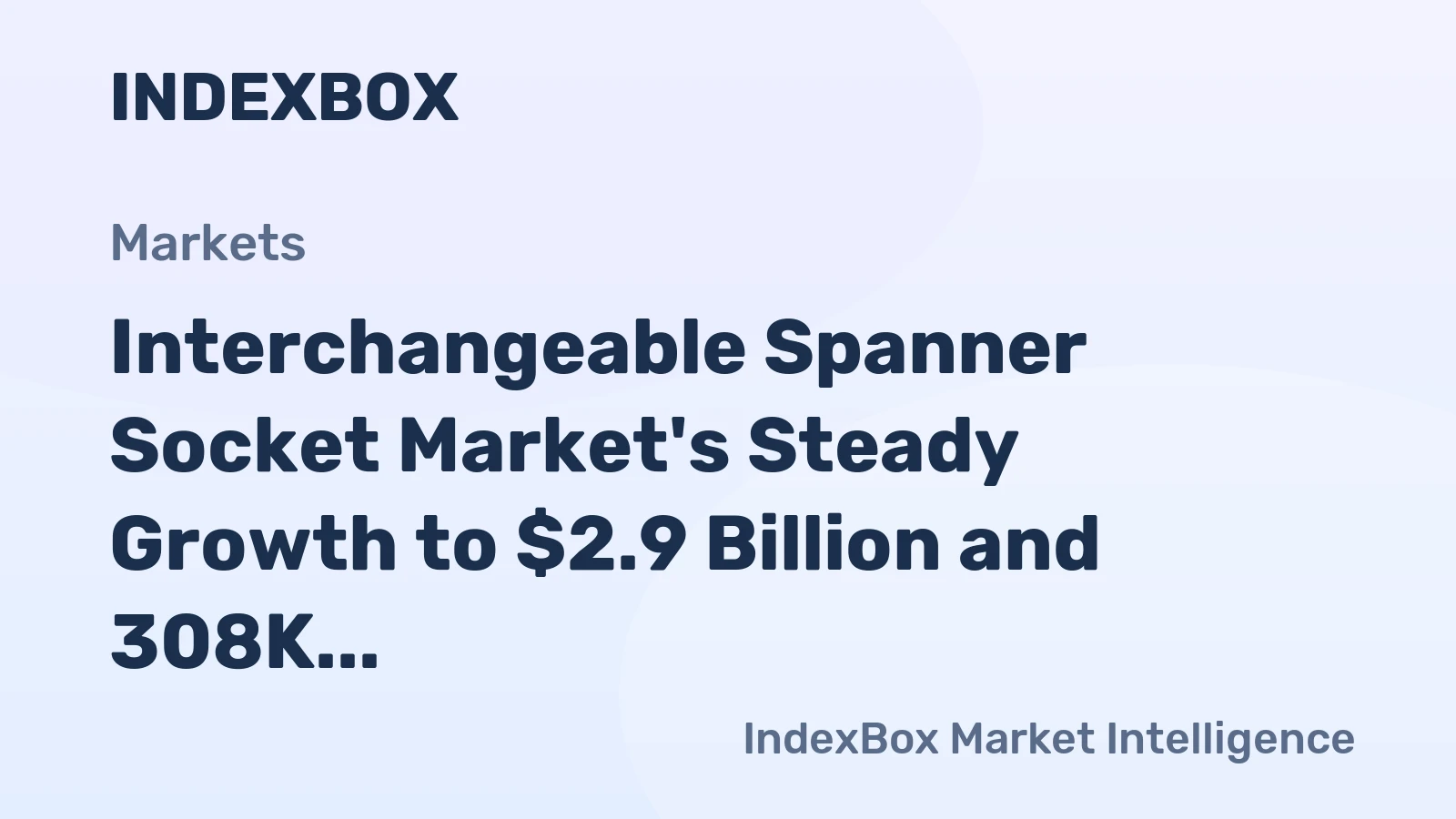 Interchangeable Spanner Socket Market's Steady Growth to $2.9 Billion and 308K Tons by 2035