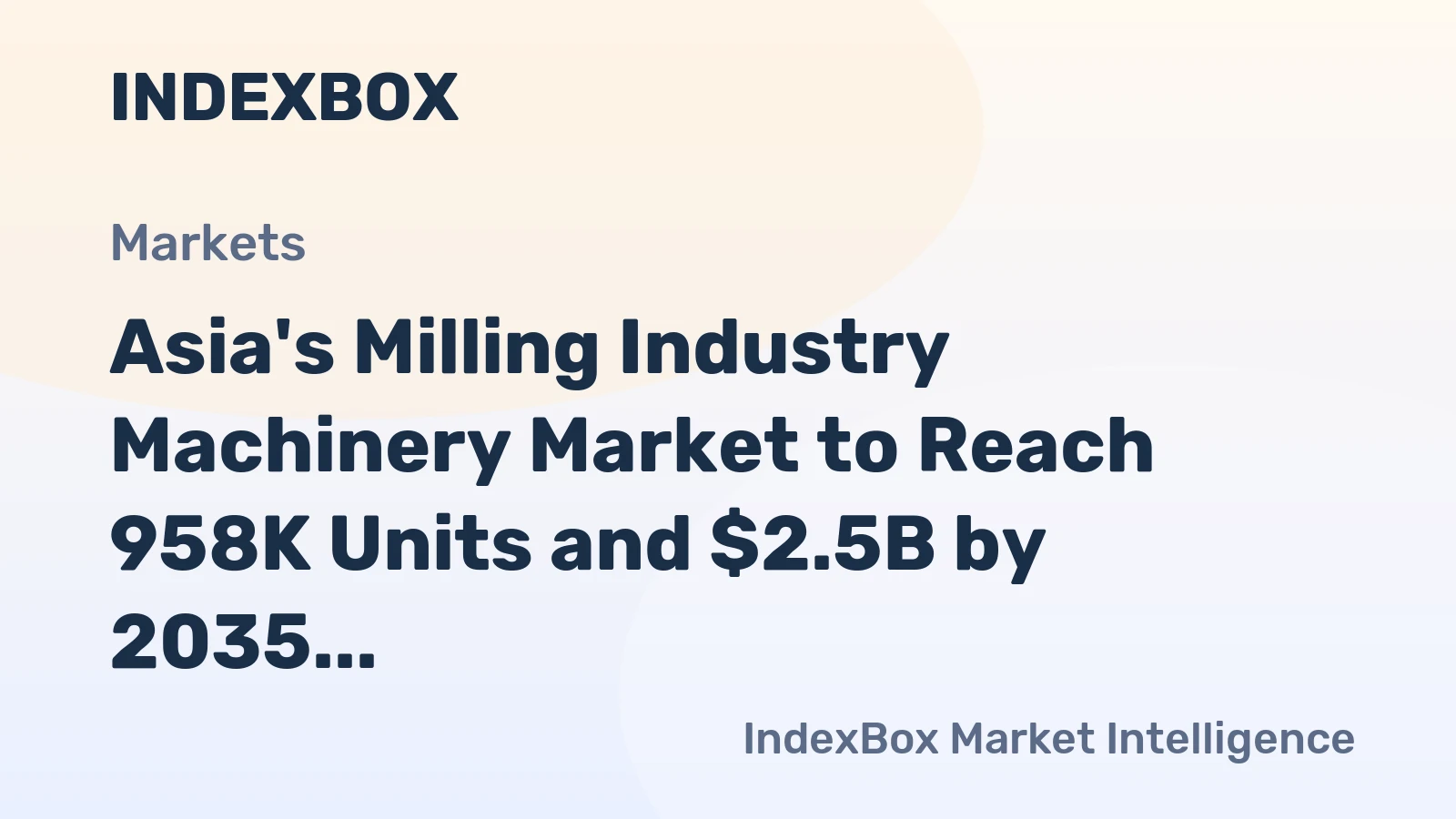 Asia's Milling Industry Machinery Market to Reach 958K Units and $2.5B by 2035