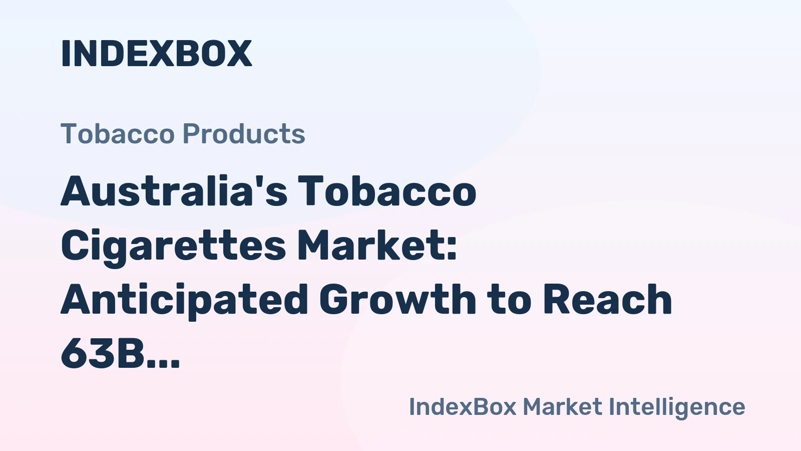 Australia's Tobacco Cigarettes Market: Anticipated Growth to Reach 63B Units and $2.3B by 2035