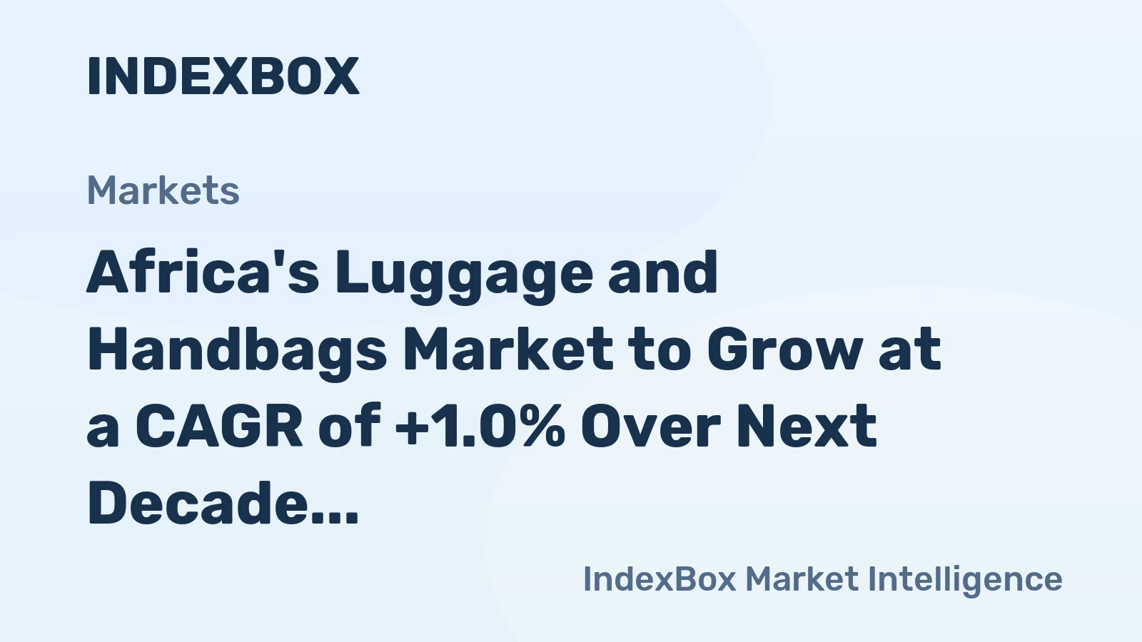 Africa's Luggage and Handbags Market to Grow at a CAGR of +1.0% Over Next Decade