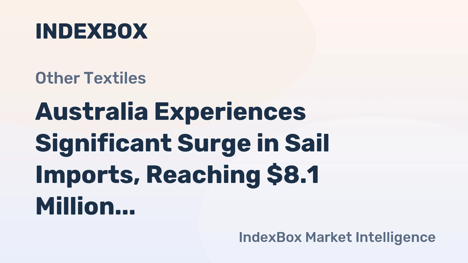 Australia Experiences Significant Surge in Sail Imports, Reaching $8.1 Million in 2024