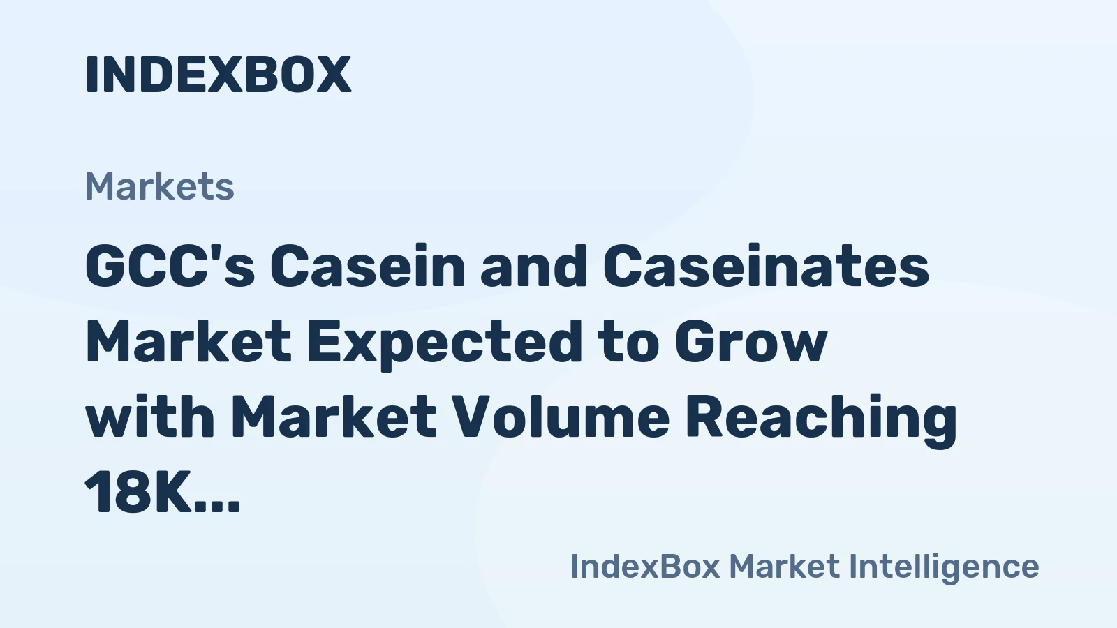 GCC's Casein and Caseinates Market Expected to Grow with Market Volume Reaching 18K Tons and Market Value Reaching $144M by 2035