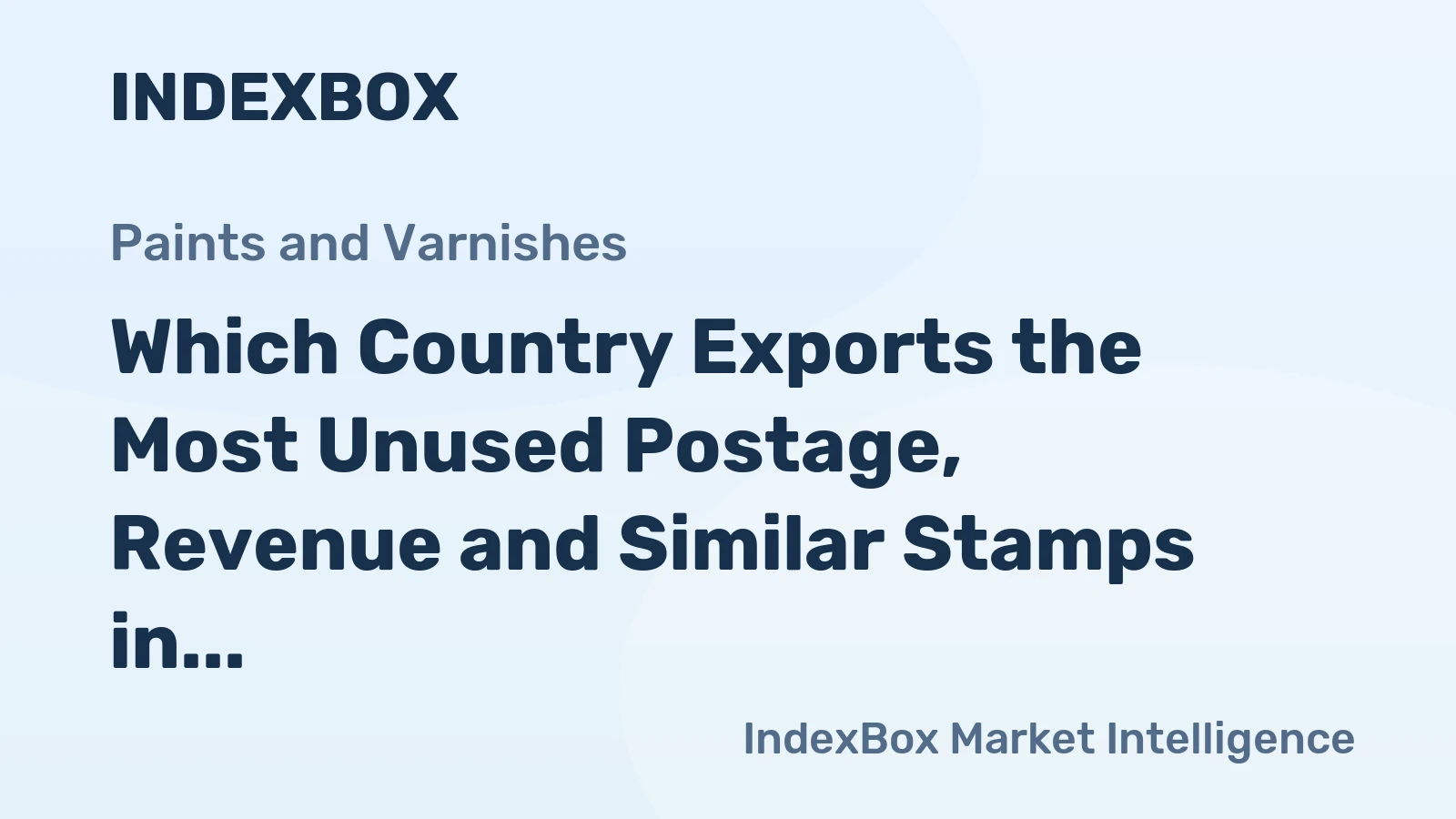 Which Country Exports the Most Unused Postage, Revenue and Similar Stamps in the World?