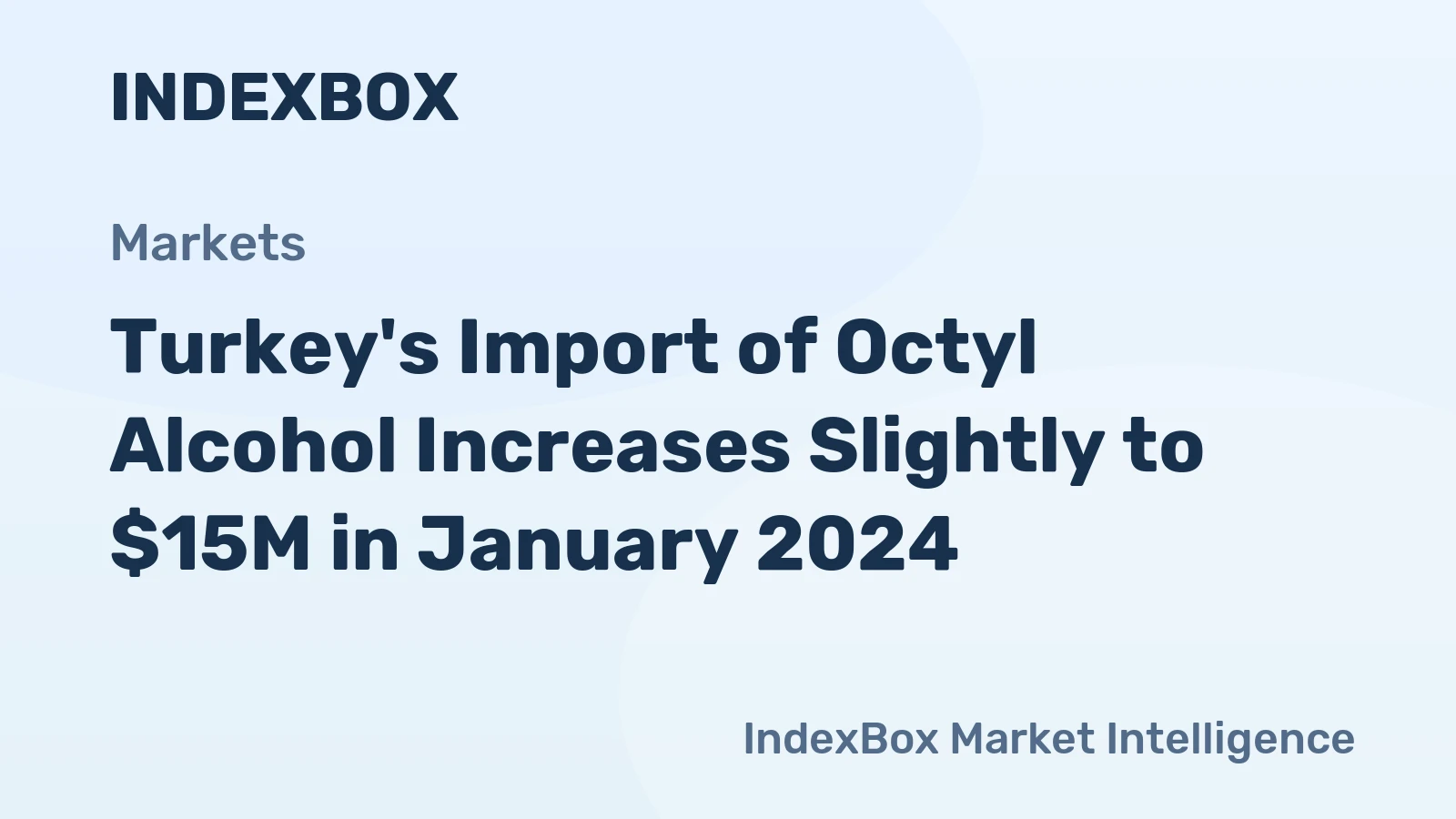 Turkey's Import of Octyl Alcohol Increases Slightly to $15M in January 2024