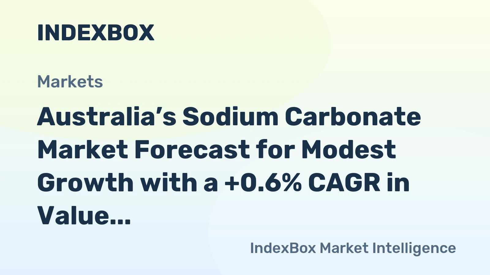 Australia’s Sodium Carbonate Market Forecast for Modest Growth with a +0.6% CAGR in Value