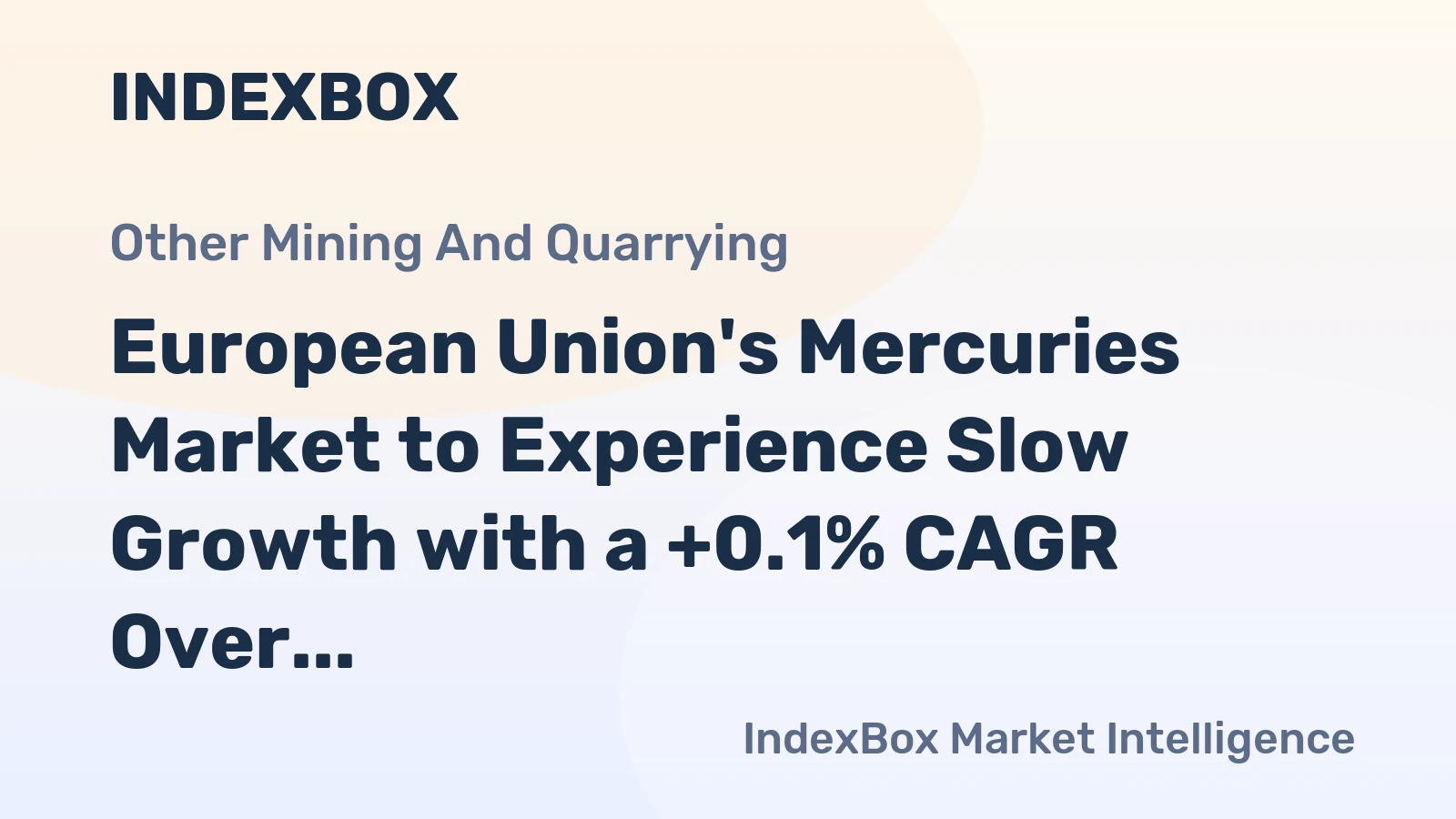 European Union's Mercuries Market to Experience Slow Growth with a +0.1% CAGR Over the Next Decade, Reaching $49M by 2035