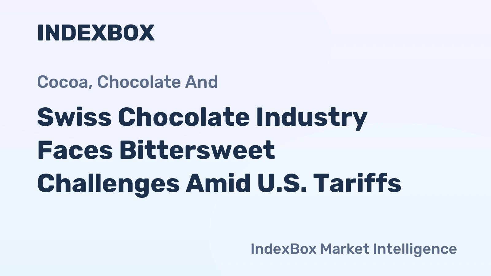 Swiss Chocolate Industry Faces Bittersweet Challenges Amid U.S. Tariffs