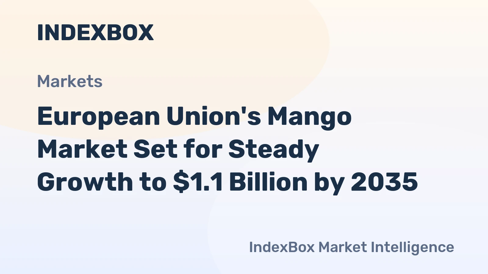 European Union's Mango Market Set for Steady Growth to $1.1 Billion by 2035
