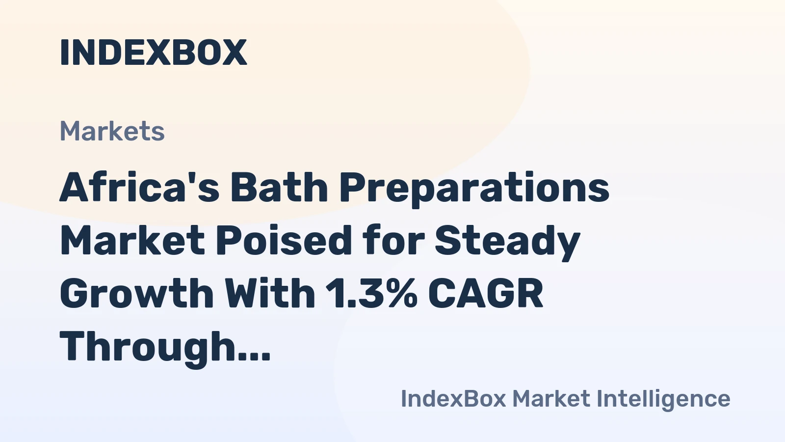 Africa's Bath Preparations Market Poised for Steady Growth With 1.3% CAGR Through 2035