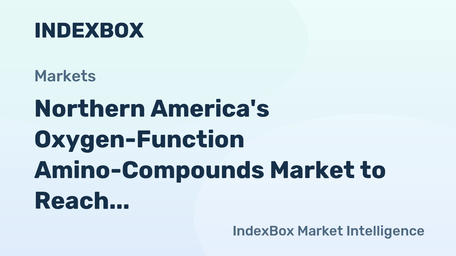 Northern America's Oxygen-Function Amino-Compounds Market to Reach 970K tons by 2035, Valued at $3.9B