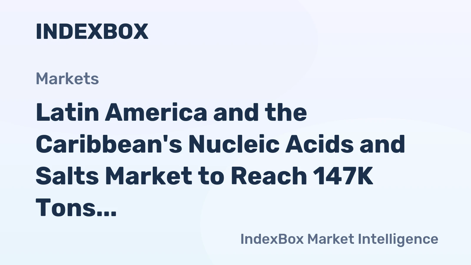 Latin America and the Caribbean's Nucleic Acids and Salts Market to Reach 147K Tons and $11.2B by 2035, with +2.5% Volume Growth and +4.0% Value Growth Forecasted