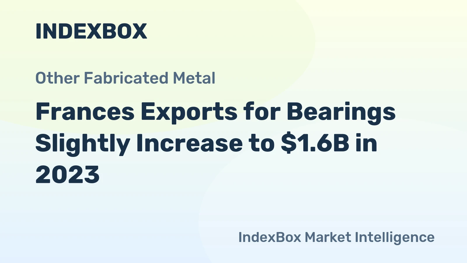 Frances Exports for Bearings Slightly Increase to $1.6B in 2023