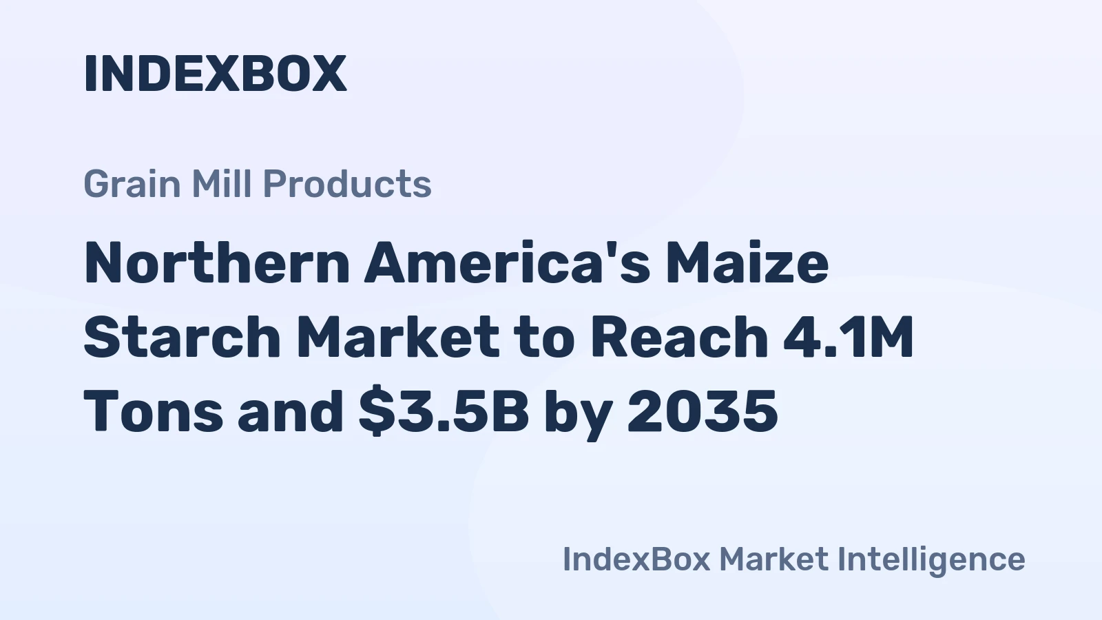 Northern America's Maize Starch Market to Reach 4.1M Tons and $3.5B by 2035