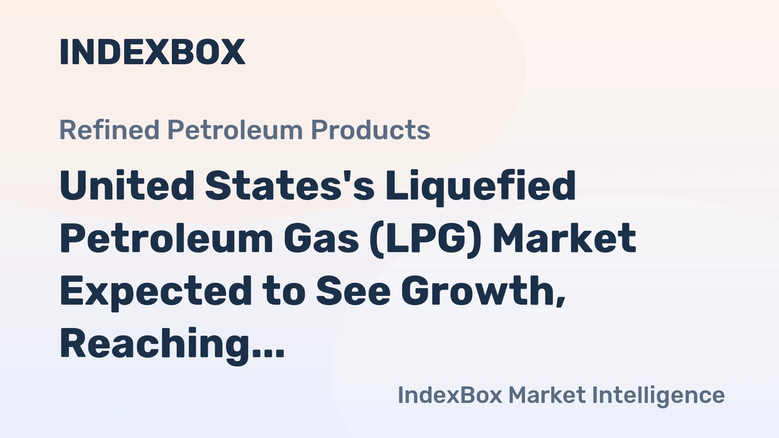 United States's Liquefied Petroleum Gas (LPG) Market Expected to See Growth, Reaching 30M Tons and $14.5B by 2035