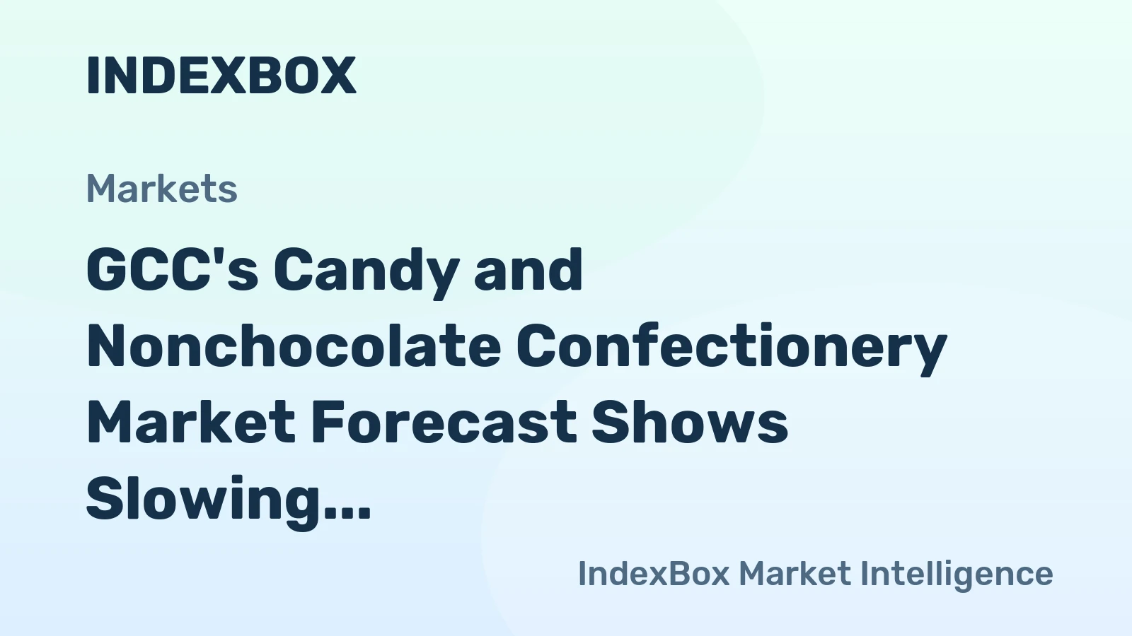 GCC's Candy and Nonchocolate Confectionery Market Forecast Shows Slowing Volume Growth Amid 1.9% Value CAGR