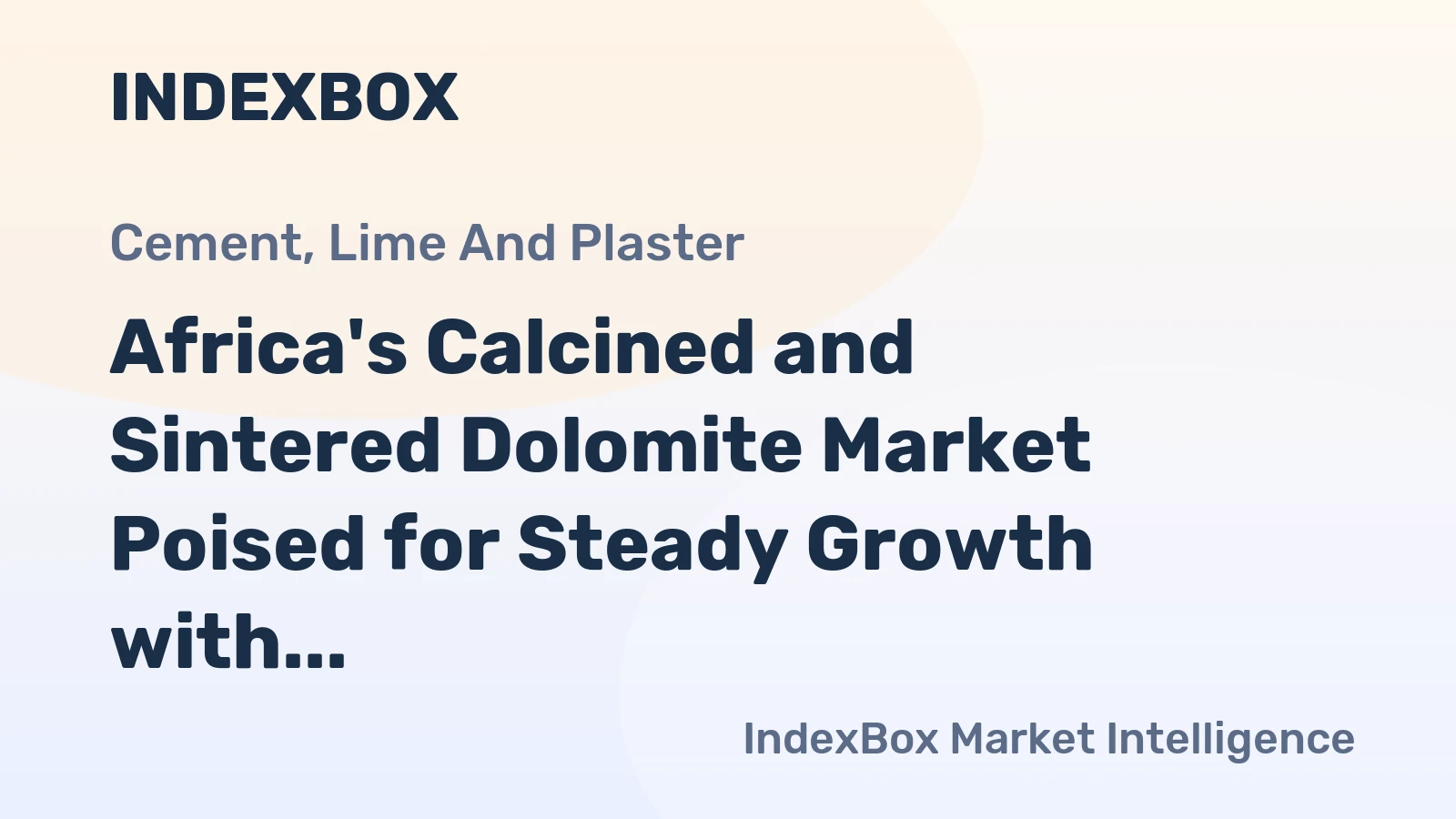 Africa's Calcined and Sintered Dolomite Market Poised for Steady Growth with a +1.2% CAGR in Value