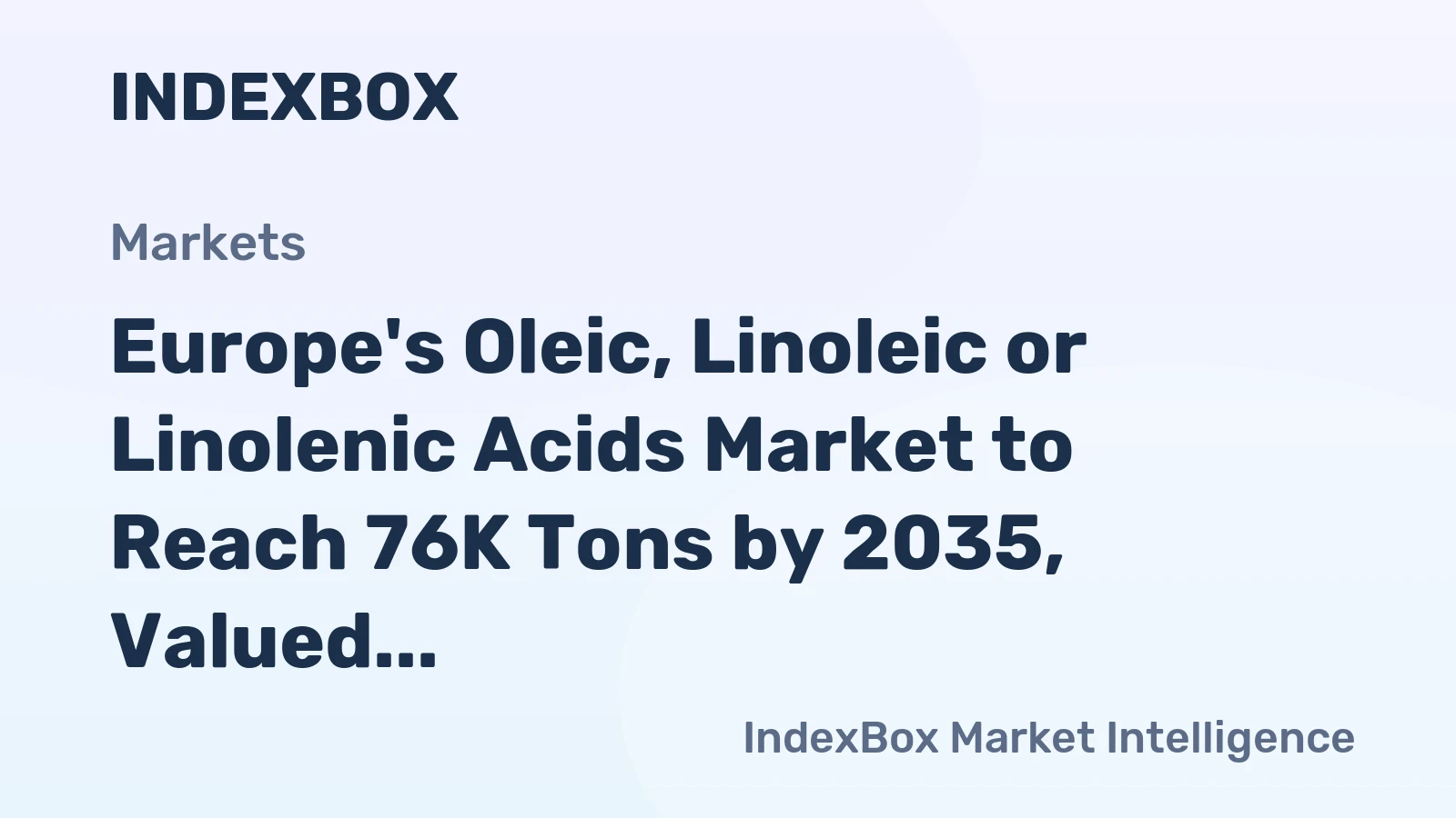 Europe's Oleic, Linoleic or Linolenic Acids Market to Reach 76K Tons by 2035, Valued at $336M