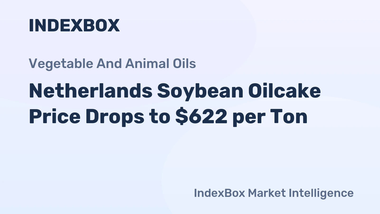 Netherlands Soybean Oilcake Price Drops to $622 per Ton