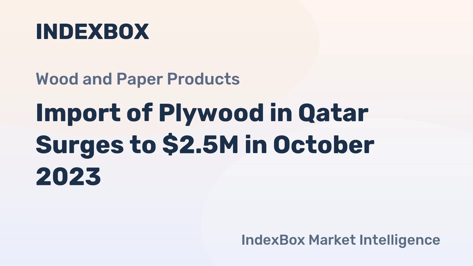 Import of Plywood in Qatar Surges to $2.5M in October 2023