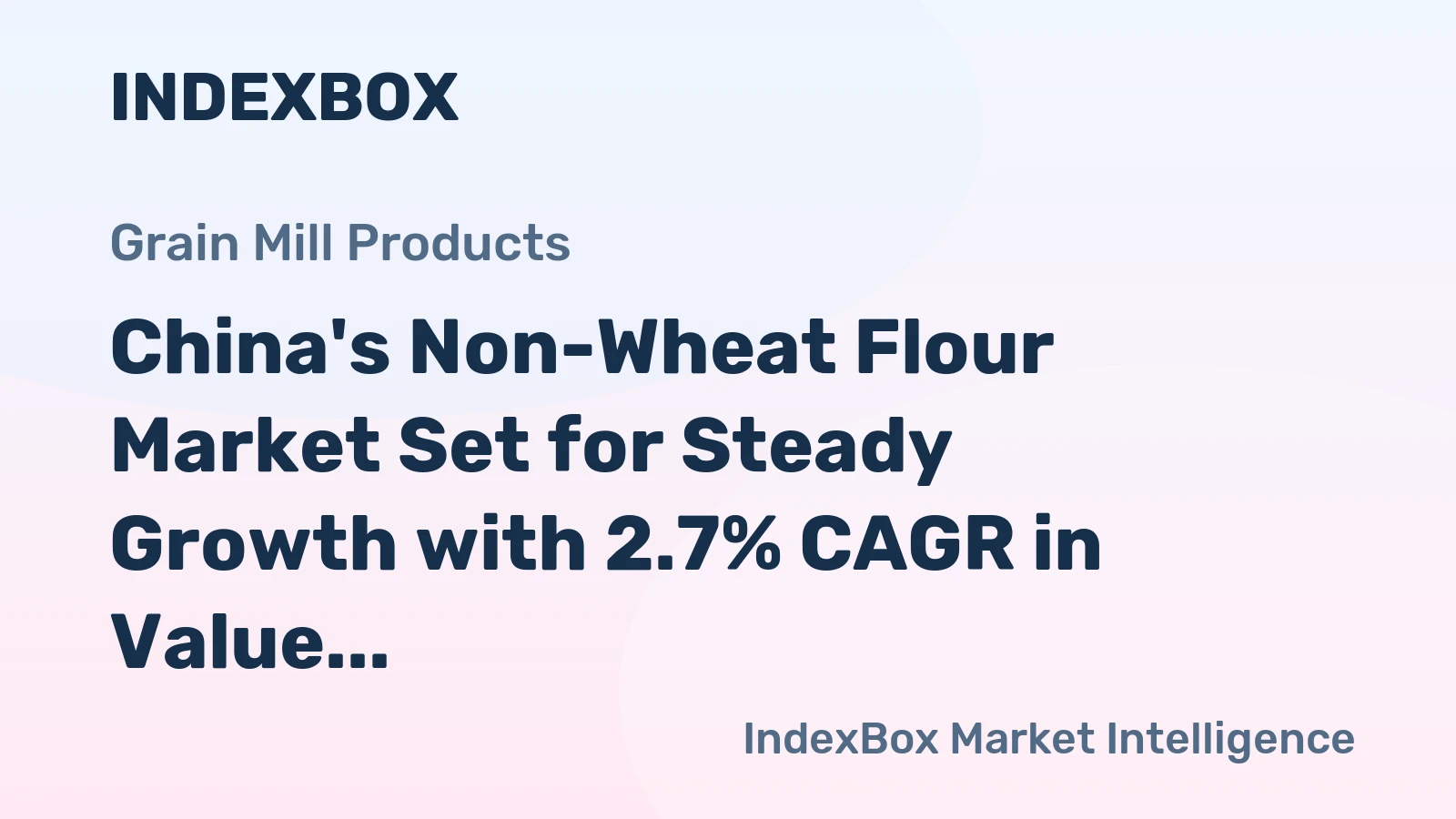 China's Non-Wheat Flour Market Set for Steady Growth with 2.7% CAGR in Value Through 2035