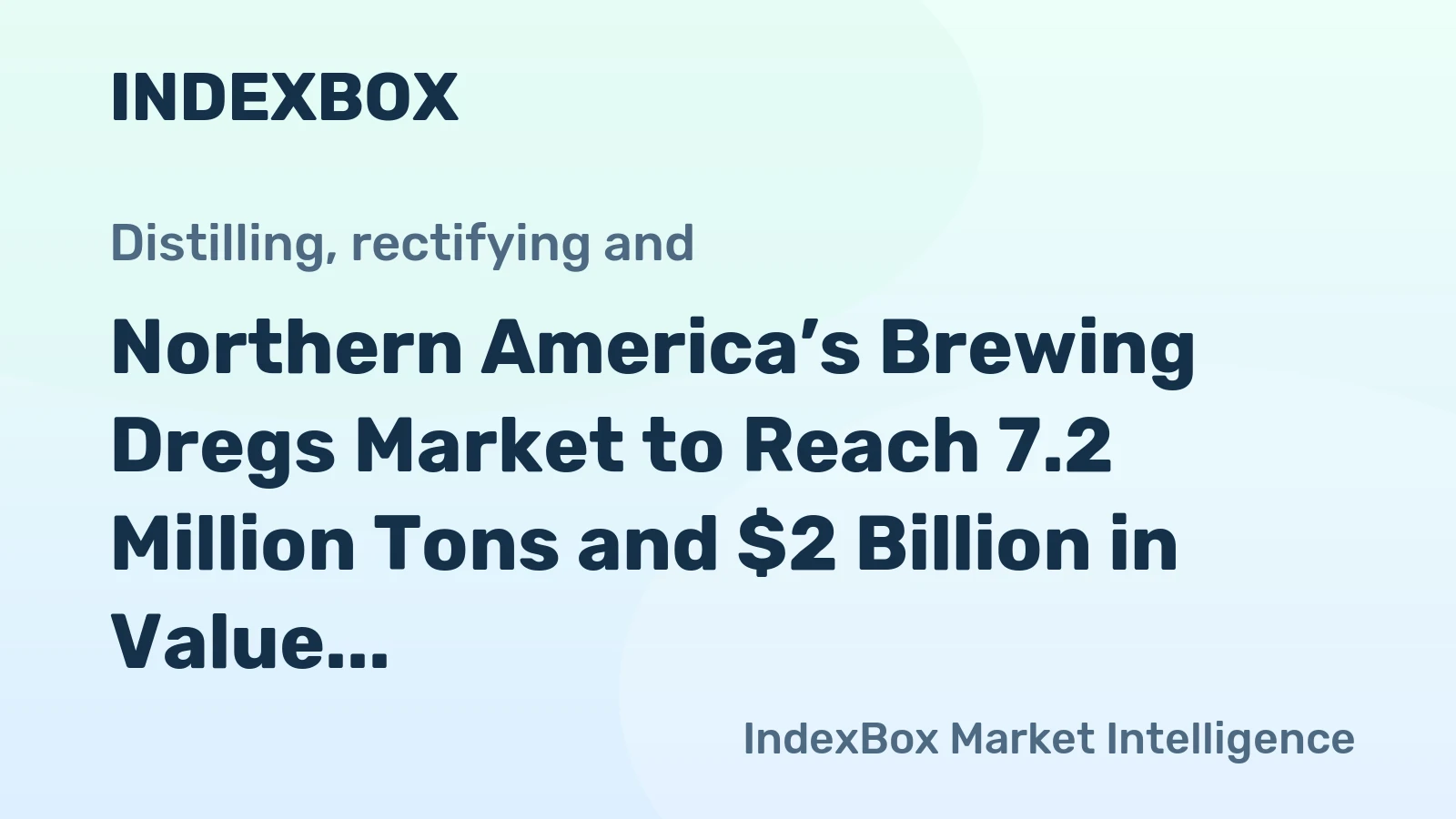 Northern America’s Brewing Dregs Market to Reach 7.2 Million Tons and $2 Billion in Value