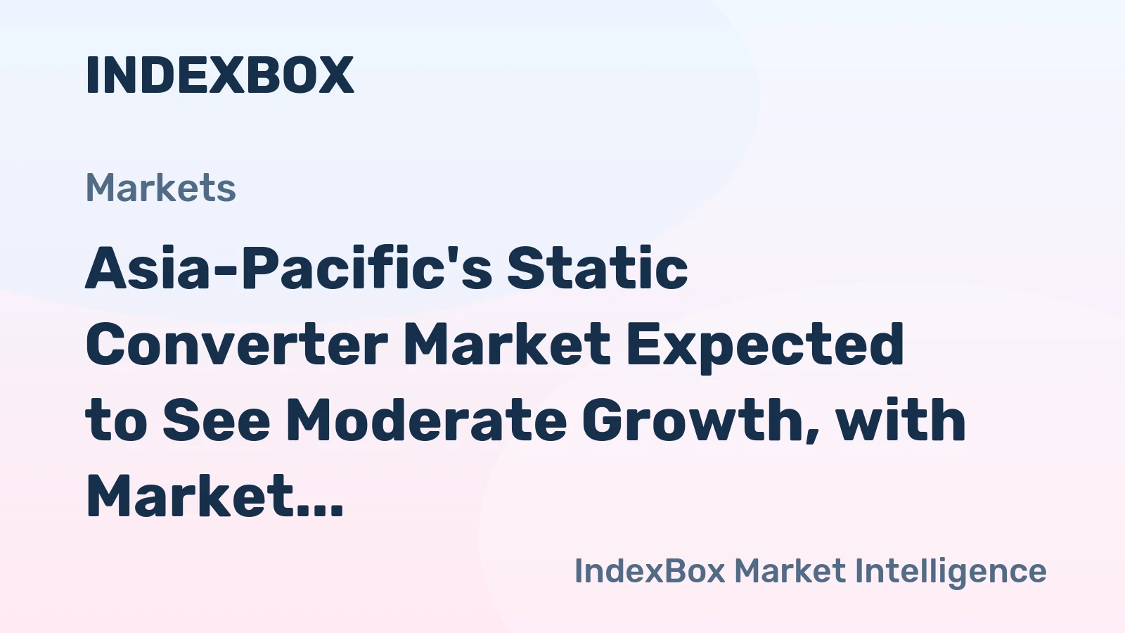 Asia-Pacific's Static Converter Market Expected to See Moderate Growth, with Market Volume Reaching 2.7B Units and Value Surpassing $30.2B by 2035