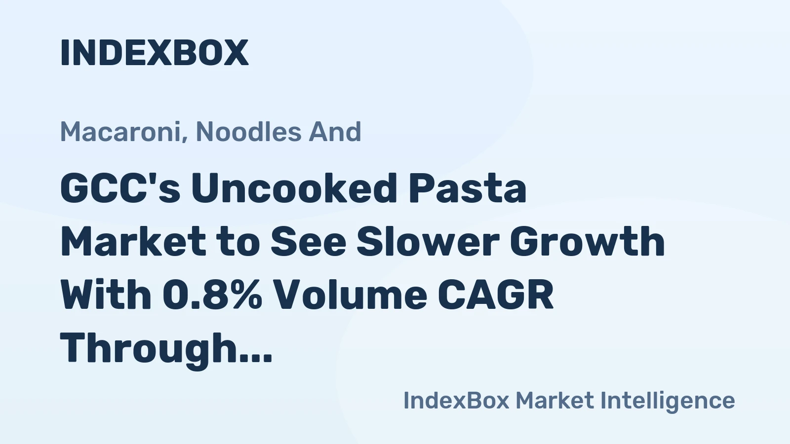 GCC's Uncooked Pasta Market to See Slower Growth With 0.8% Volume CAGR Through 2035