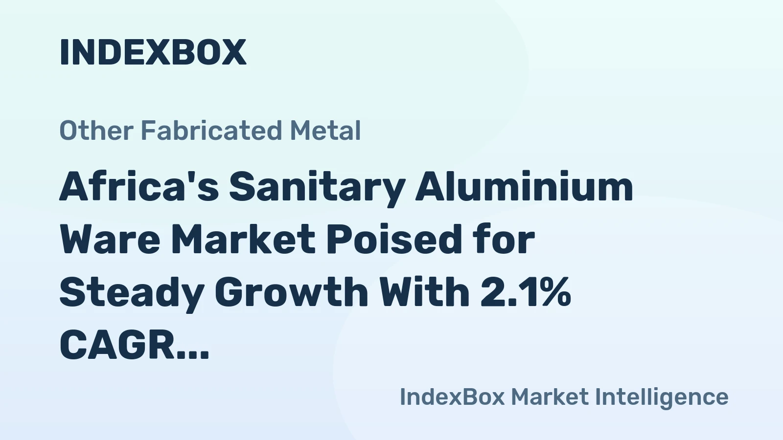 Africa's Sanitary Aluminium Ware Market Poised for Steady Growth With 2.1% CAGR in Value Through 2035