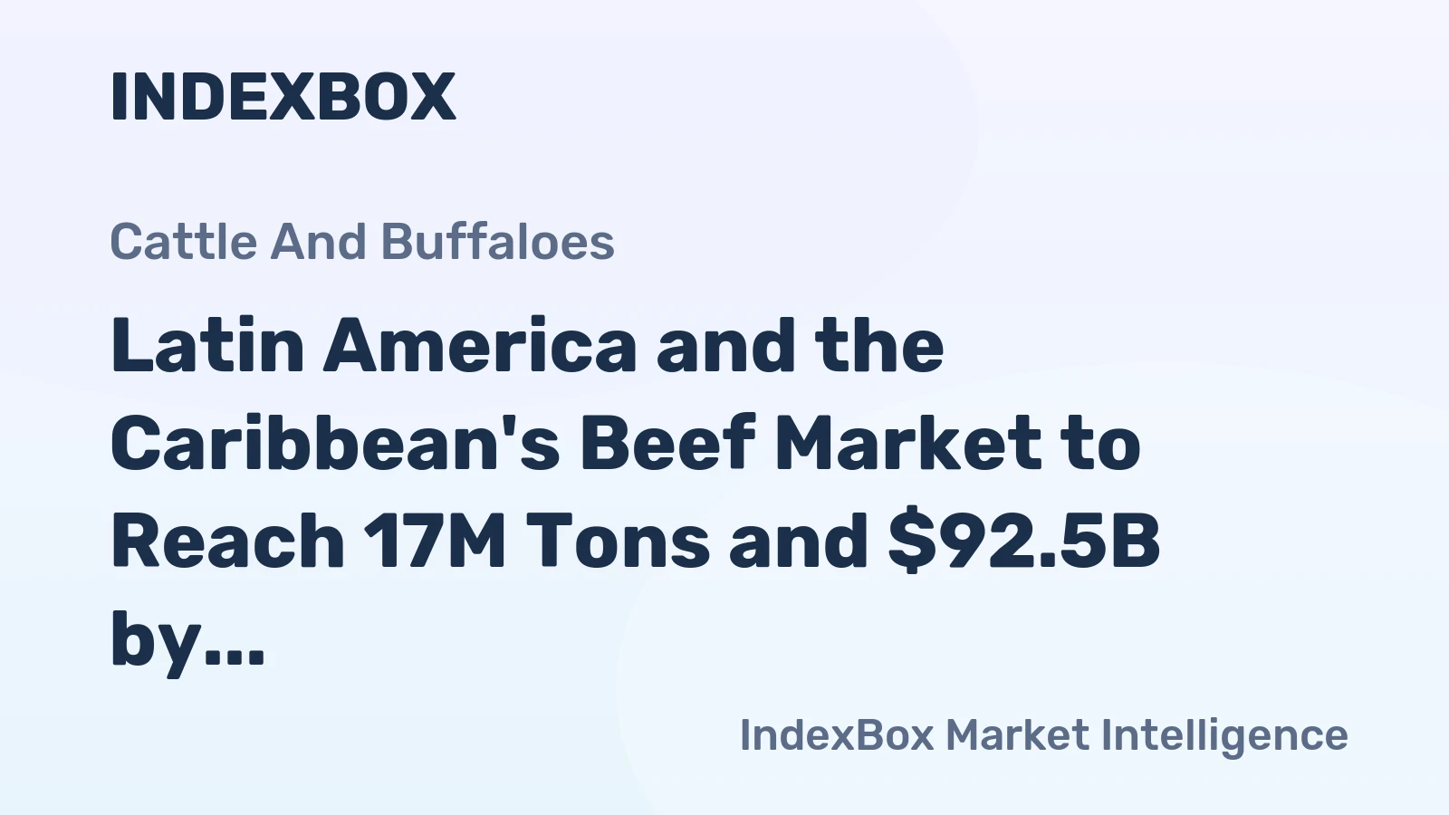 Latin America and the Caribbean's Beef Market to Reach 17M Tons and $92.5B by 2035