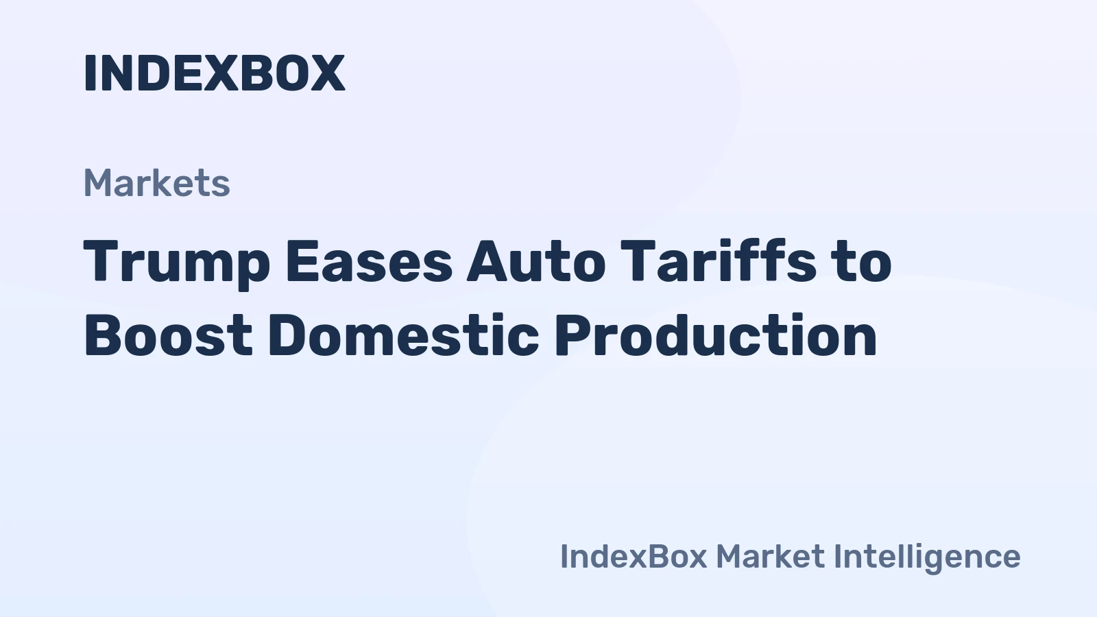Trump Eases Auto Tariffs to Boost Domestic Production