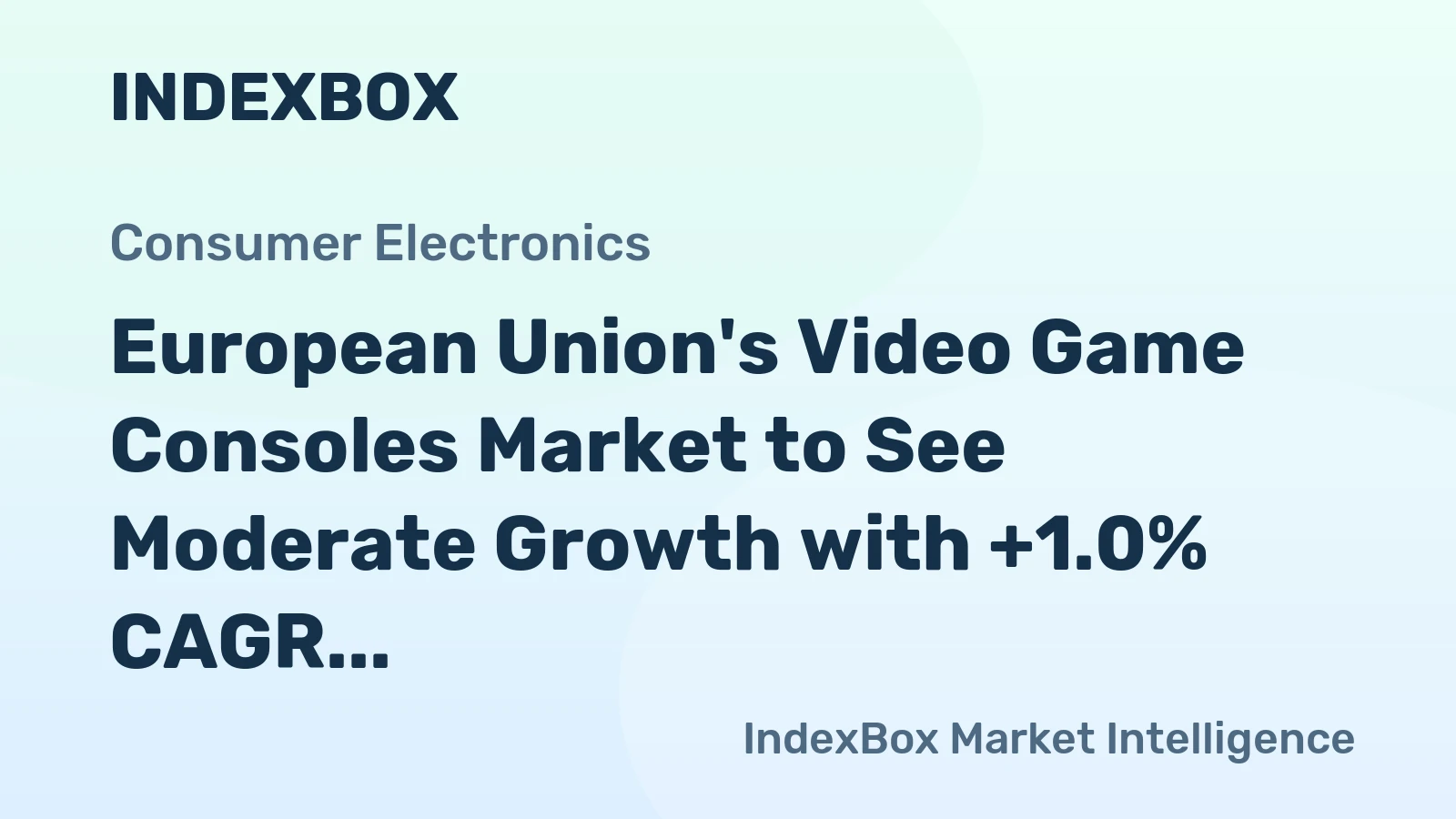 European Union's Video Game Consoles Market to See Moderate Growth with +1.0% CAGR