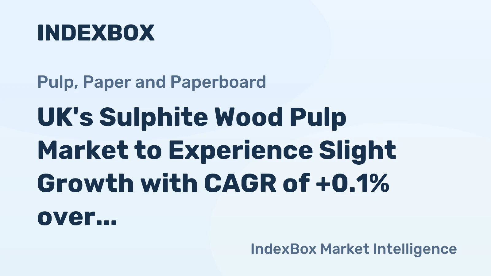 UK's Sulphite Wood Pulp Market to Experience Slight Growth with CAGR of +0.1% over the Next Decade