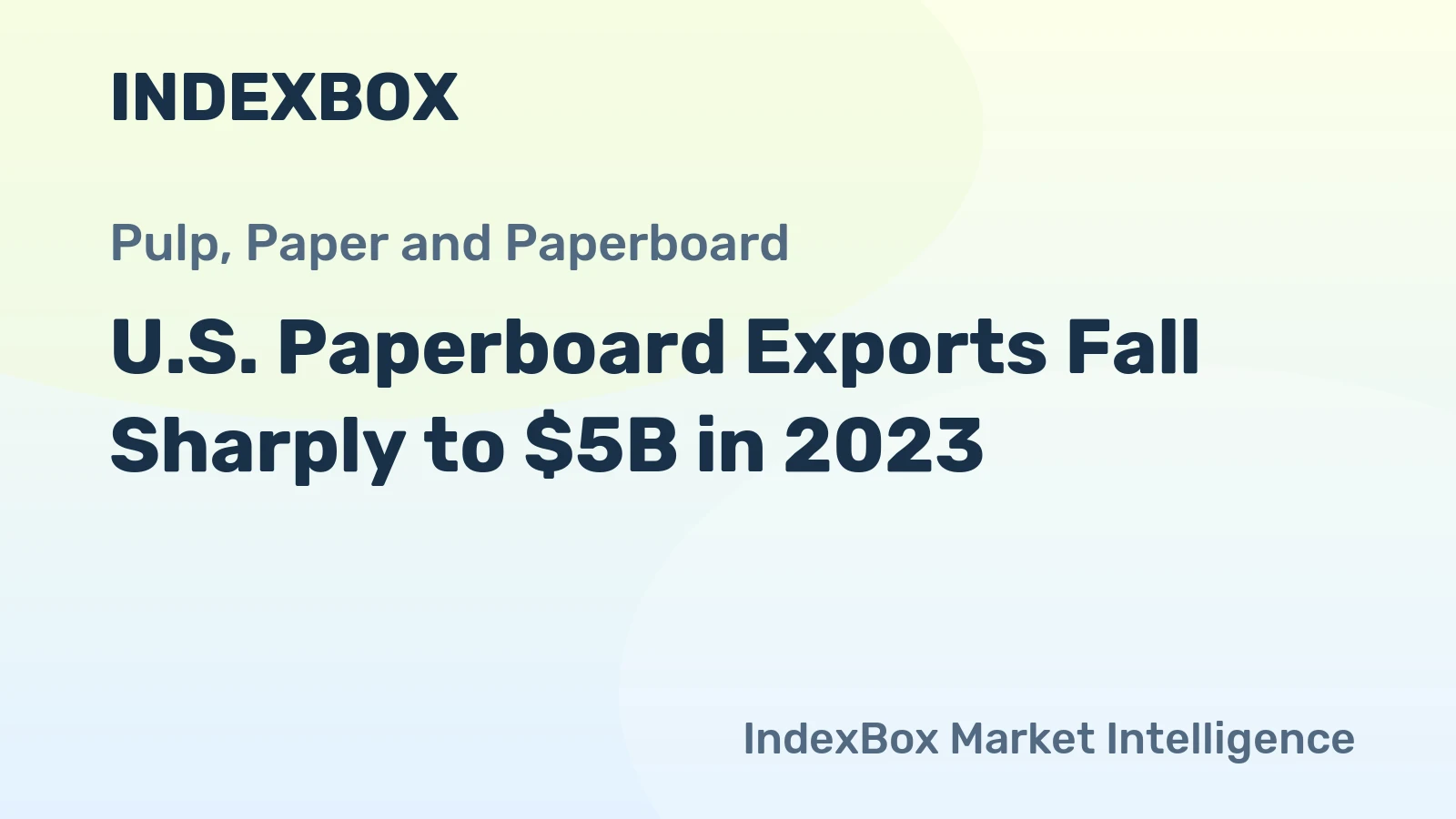 U.S. Paperboard Exports Fall Sharply to $5B in 2023