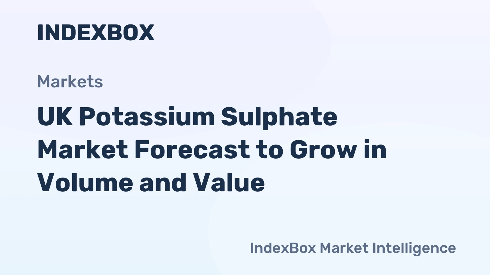 UK Potassium Sulphate Market Forecast to Grow in Volume and Value