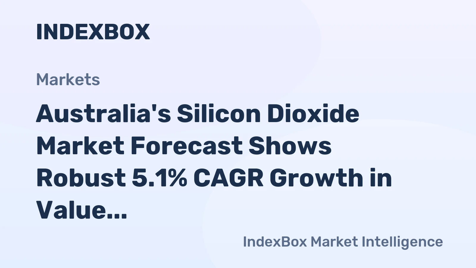 Australia's Silicon Dioxide Market Forecast Shows Robust 5.1% CAGR Growth in Value to 2035