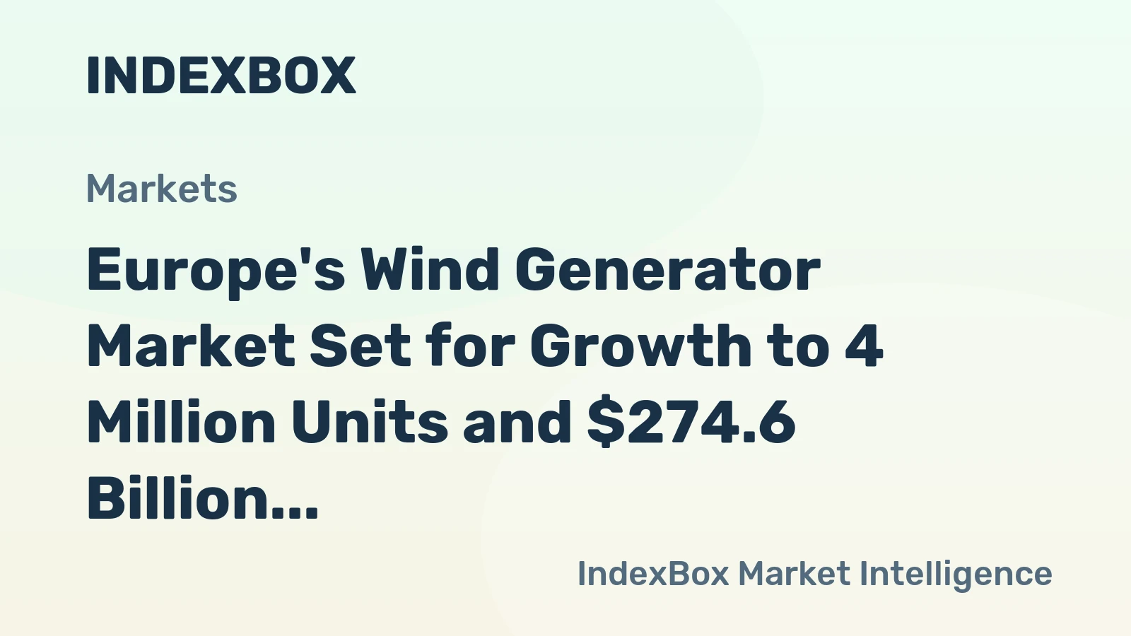 Europe's Wind Generator Market Set for Growth to 4 Million Units and $274.6 Billion in Value