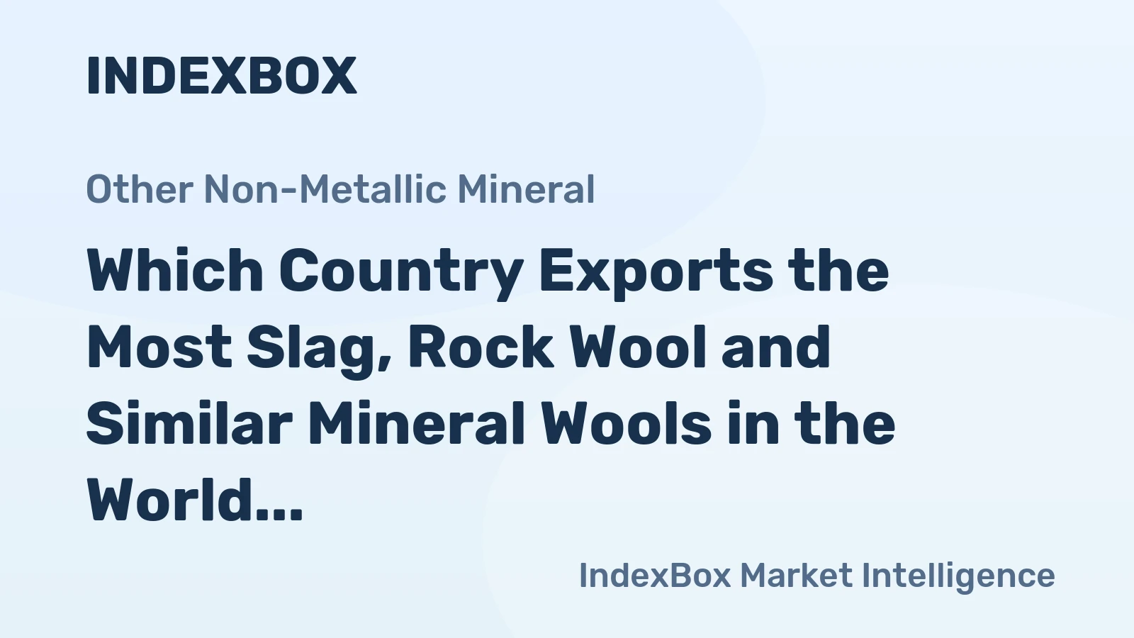 Which Country Exports the Most Slag, Rock Wool and Similar Mineral Wools in the World?