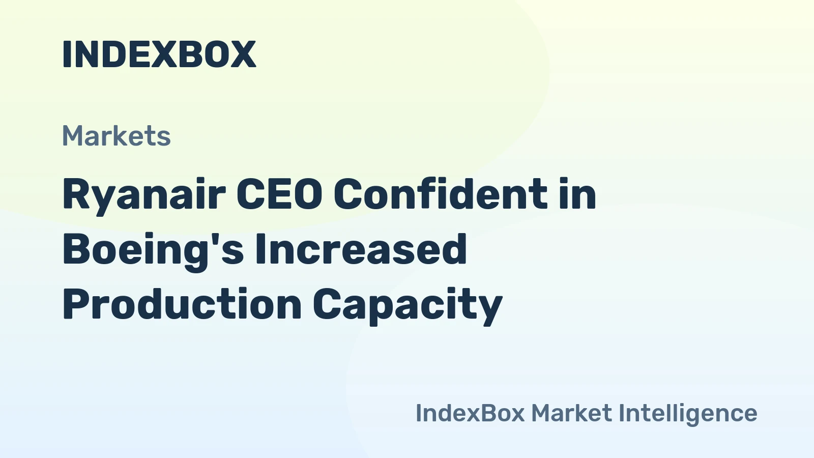 Ryanair CEO Confident in Boeing's Increased Production Capacity