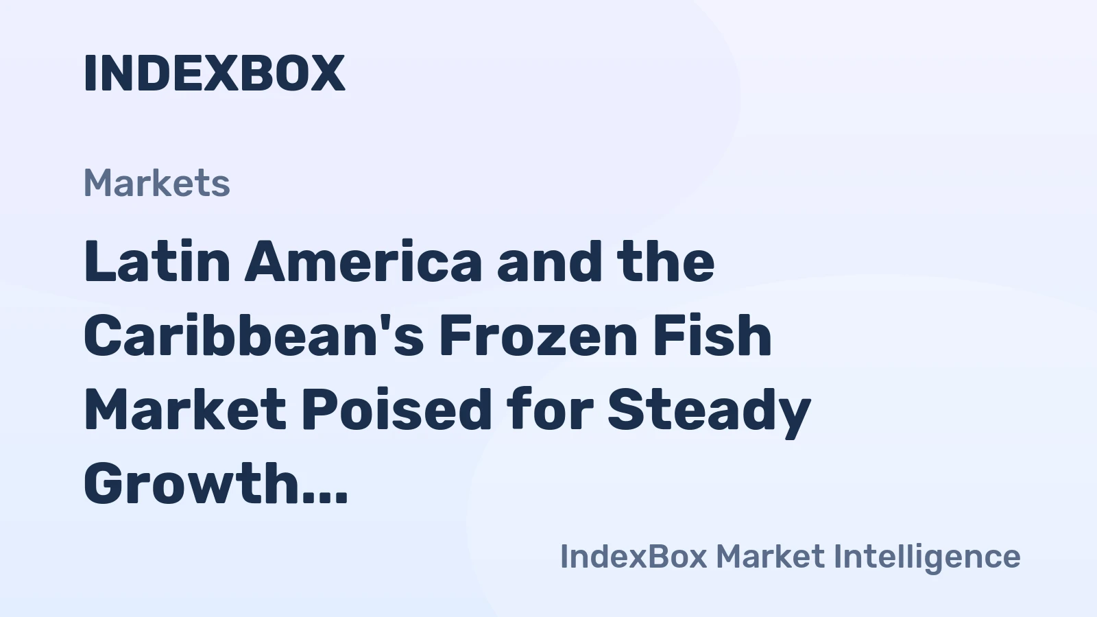 Latin America and the Caribbean's Frozen Fish Market Poised for Steady Growth with a 22% CAGR Through 2035