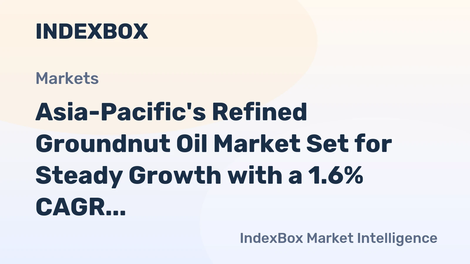 Asia-Pacific's Refined Groundnut Oil Market Set for Steady Growth with a 1.6% CAGR in Value