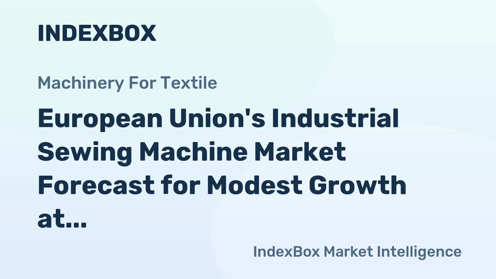 European Union's Industrial Sewing Machine Market Forecast for Modest Growth at 1.0% CAGR