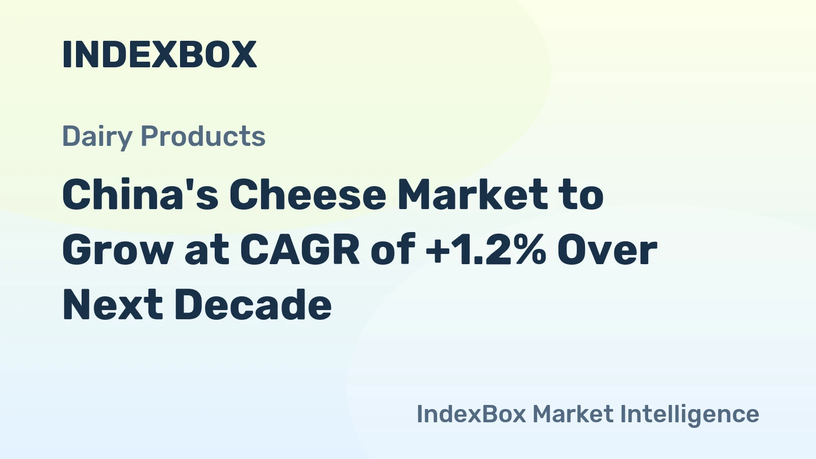 China's Cheese Market to Grow at CAGR of +1.2% Over Next Decade